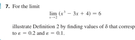 Solved For the limitlimx→2(x3-3x+4)=6illustrate Definition 2 | Chegg.com