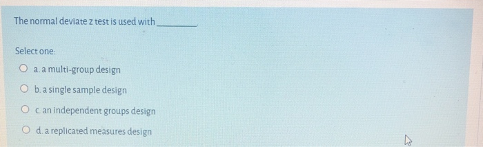Solved The normal deviate z test is used with Select one: O | Chegg.com