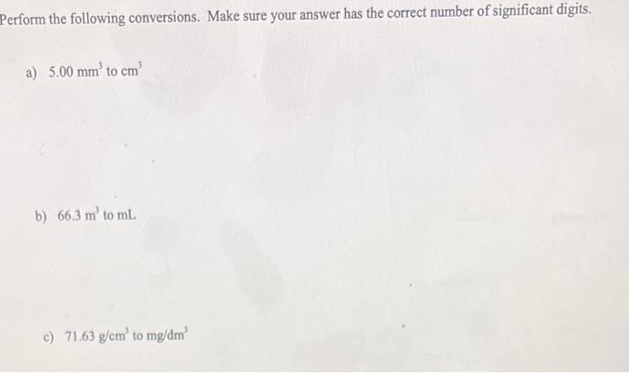 Solved Perform the following conversions. Make sure your | Chegg.com