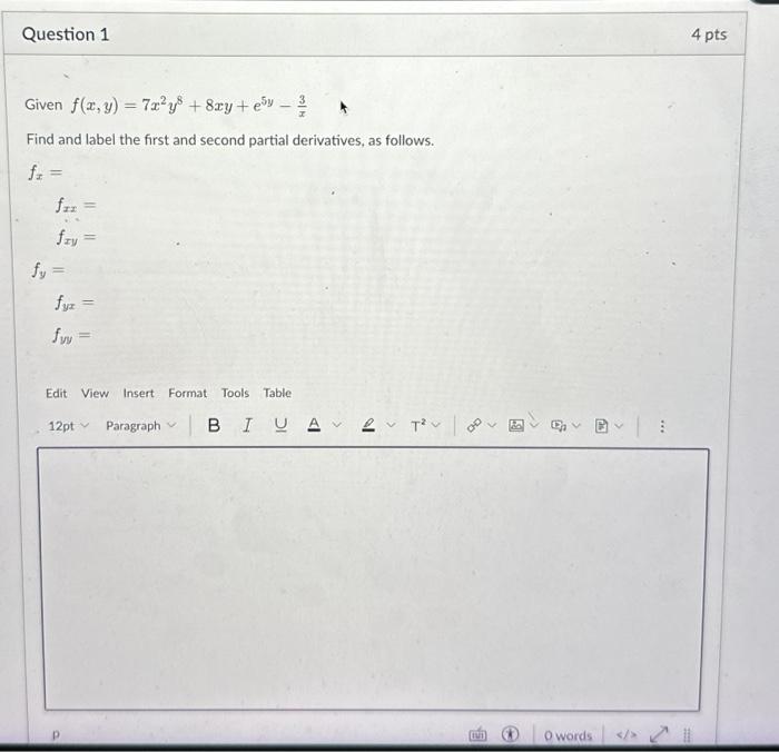 Solved Question 1 Given f(x, y) = 7x²y³ +8xy+e5y - 3 x Find | Chegg.com