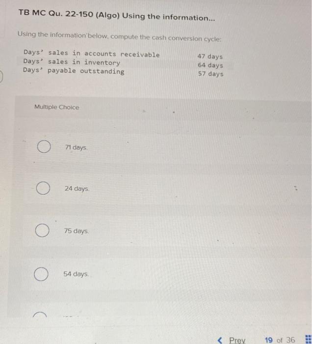 Solved TB MC Qu. 22-150 (Algo) Using the information... | Chegg.com