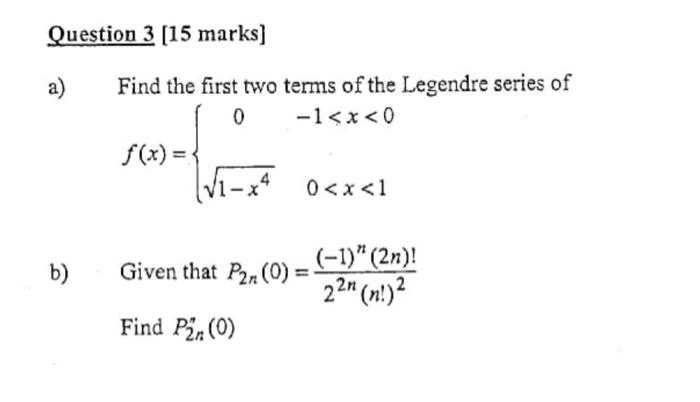 Solved Find the first two terms of the Legendre series of | Chegg.com