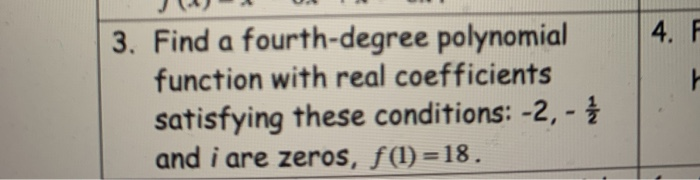 Solved 4. F . 3. Find a fourth-degree polynomial function | Chegg.com