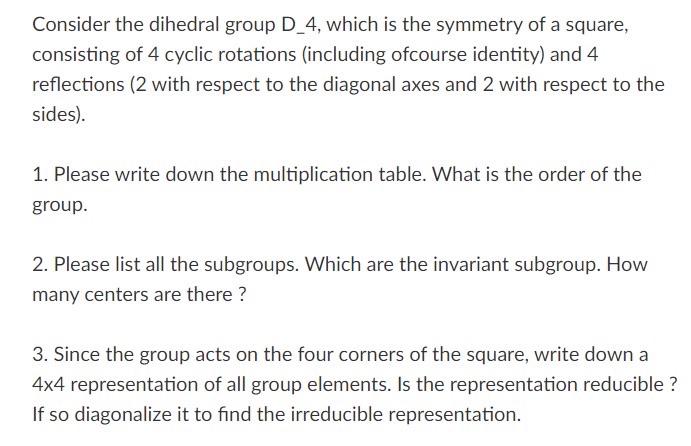 Solved Consider the dihedral group D_4, which is the | Chegg.com Solved Consider the dihedral group D_4, which is the | Chegg.com