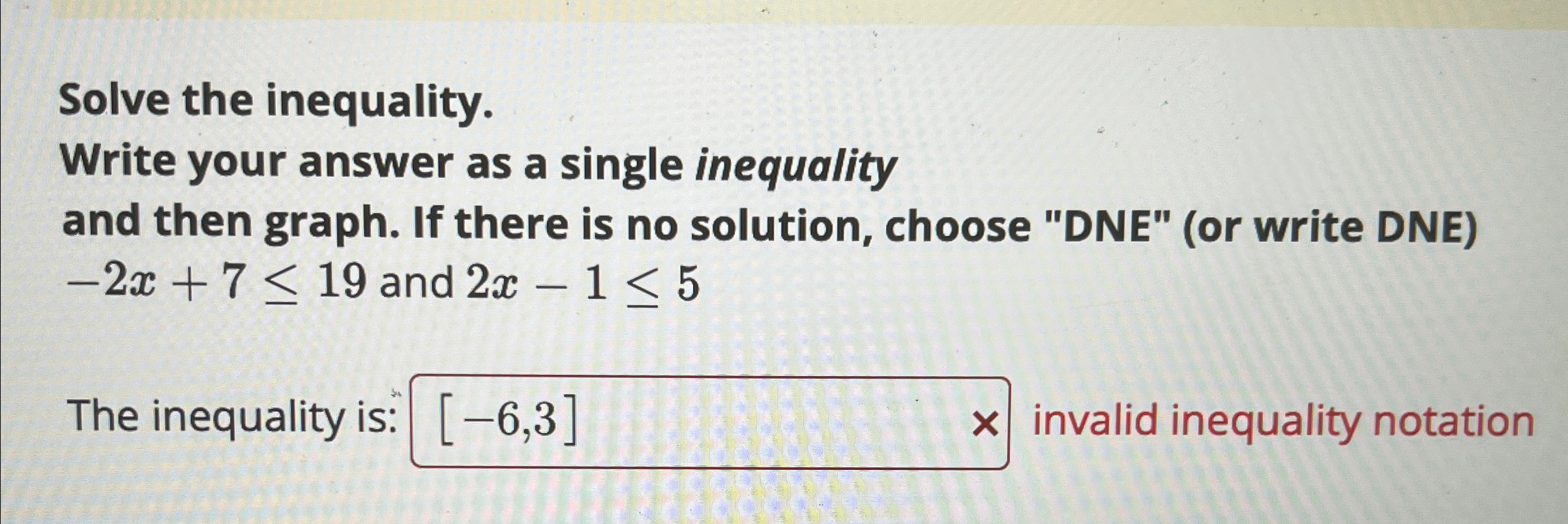 Solved Solve the inequality.Write your answer as a single | Chegg.com