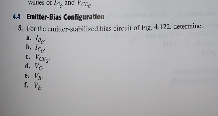 Solved values of Ice and VCEO 4.4 Emitter-Bias Configuration | Chegg.com