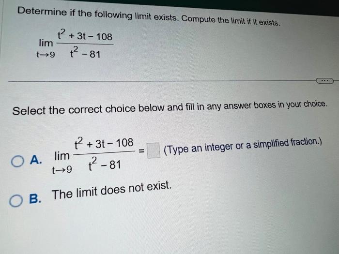 Solved Determine lim t-9 if the following limit exists. | Chegg.com