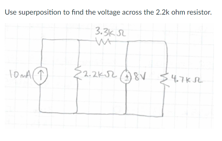 Solved Use superposition to find the voltage across the 2.2k | Chegg.com