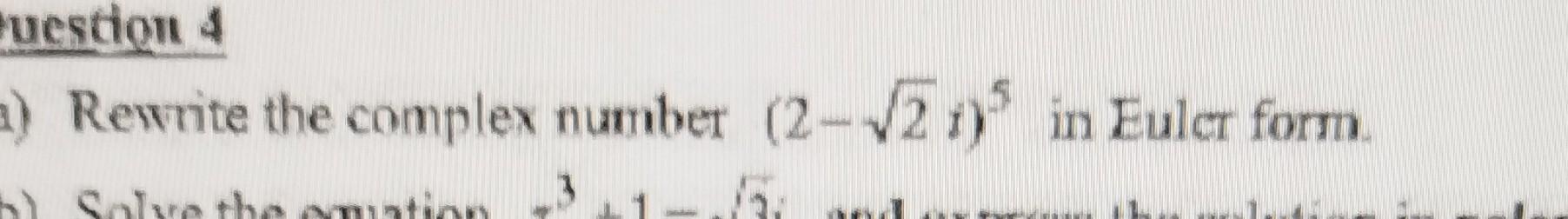 Solved 1) Rewrite the complex number (2−2i)5 in Eulct form. | Chegg.com