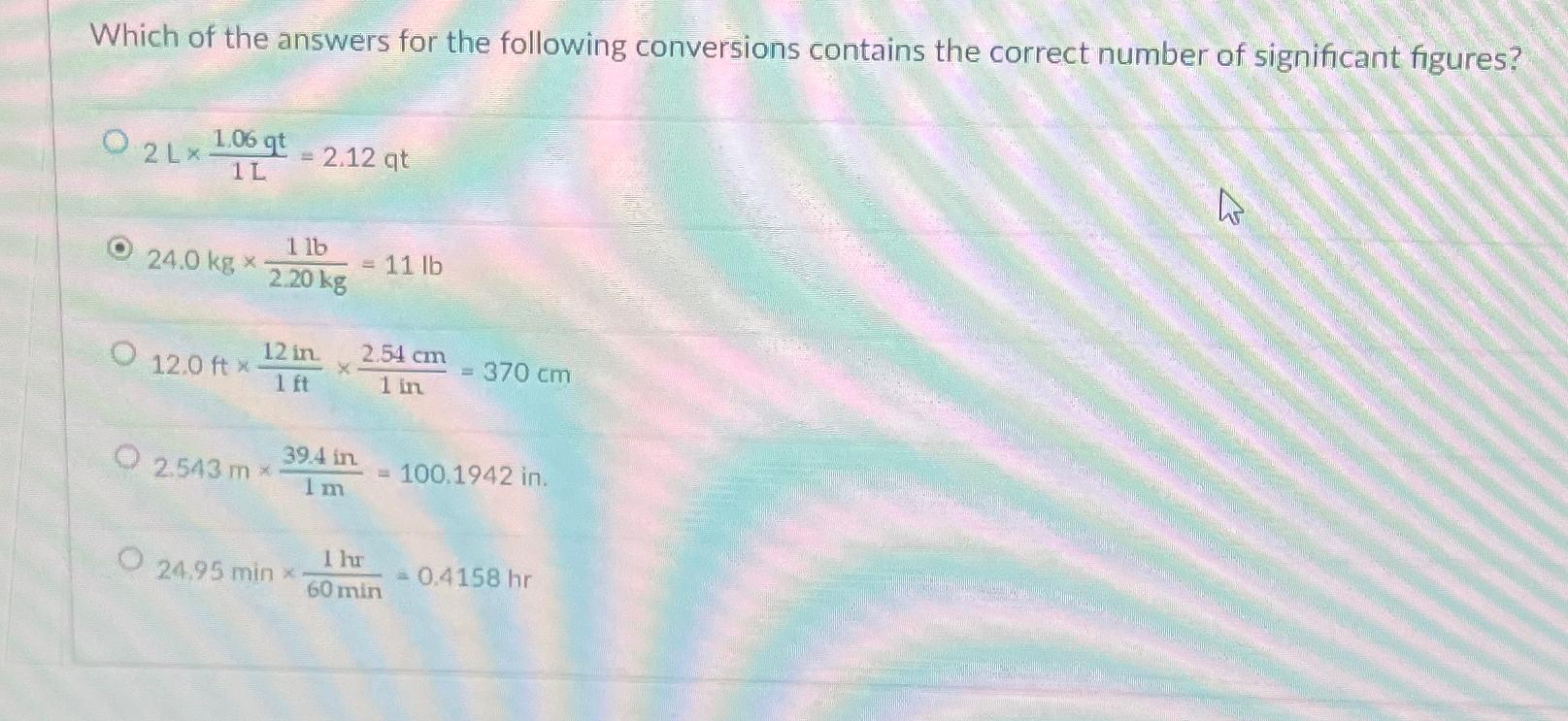 Solved Which of the answers for the following conversions | Chegg.com