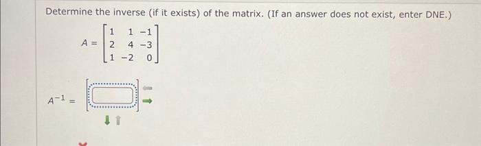 Solved Determine the inverse (if it exists) of the matrix. | Chegg.com