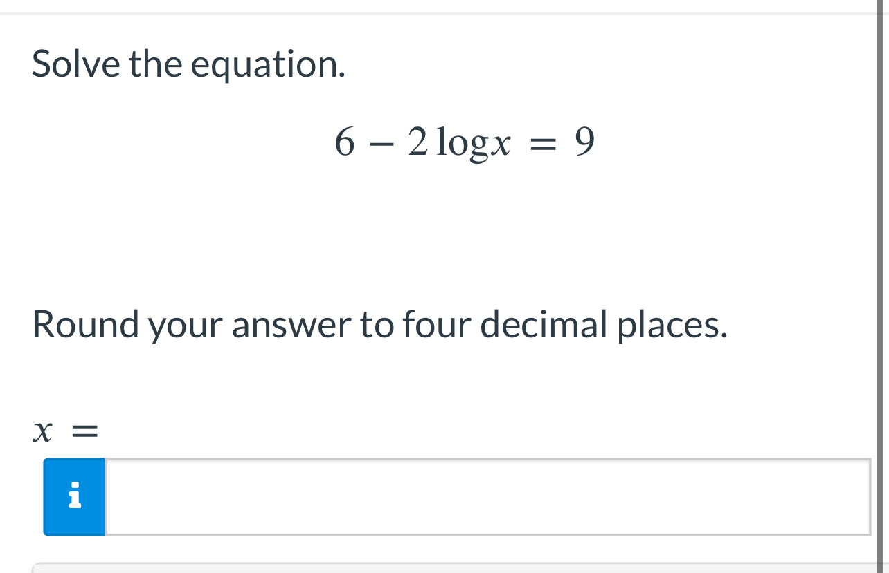Solved Solve the equation.6-2logx=9Round your answer to four | Chegg.com