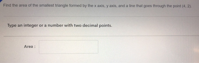 Solved Find the area of the smallest triangle formed by the | Chegg.com