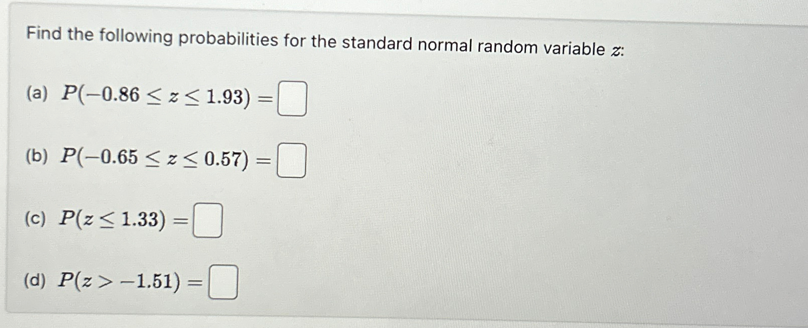 Solved Find the following probabilities for the standard | Chegg.com
