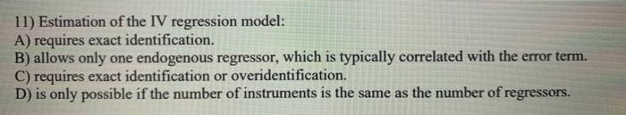Solved 11) Estimation of the IV regression model: A) | Chegg.com