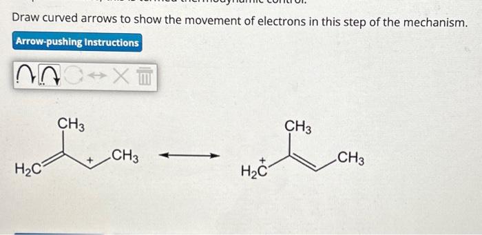 Solved Draw curved arrows to show the movement of electrons | Chegg.com