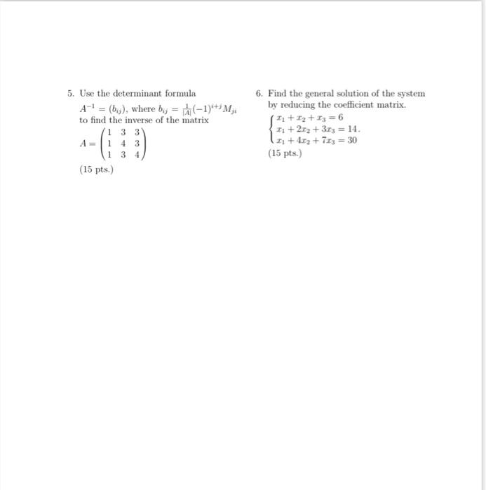 Solved 5. Use the determinant formula A-¹ = (b), where b | Chegg.com