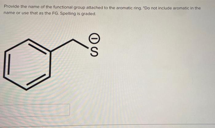 Solved Provide the name of the functional group attached to | Chegg.com