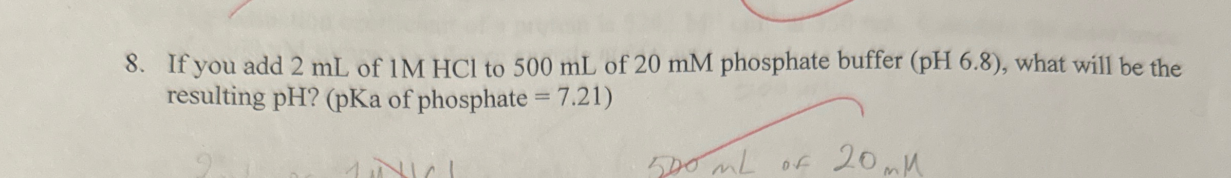 Solved If you add 2 ﻿mL of 1 ﻿M HCl to 500 ﻿mL of 20 ﻿mM | Chegg.com