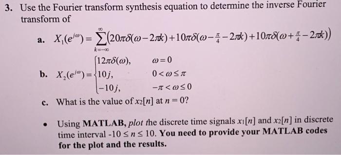 Solved 3. Use the Fourier transform synthesis equation to | Chegg.com
