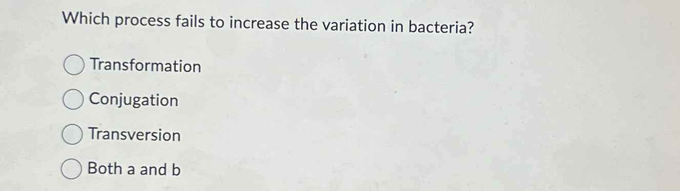 Solved Which process fails to increase the variation in | Chegg.com