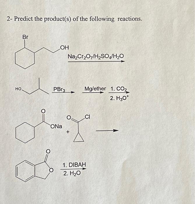 Solved 2- Predict the product(s) of the following reactions. | Chegg.com