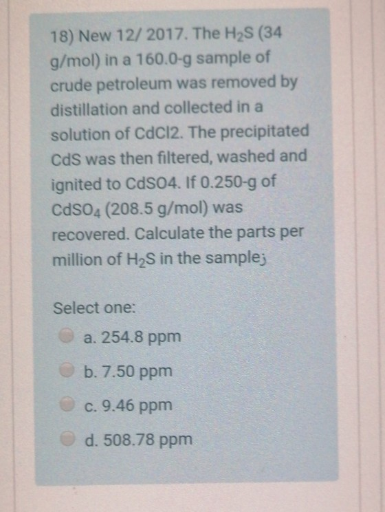 Solved 18) New 12/ 2017. The H2S (34 g/mol) in a 160.0-g | Chegg.com