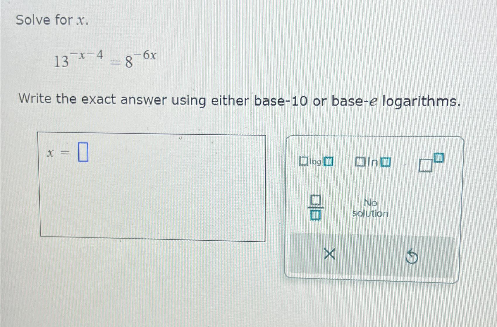 Solved Solve for x13-x-4=8-6xWrite the exact answer using | Chegg.com