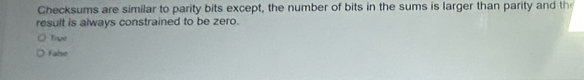Solved Checksums are similar to parity bits except, the | Chegg.com
