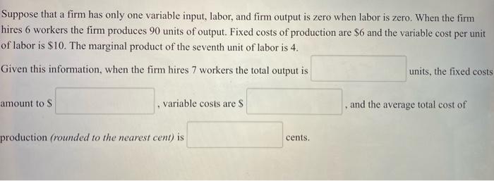 Solved Suppose that a firm has only one variable input, | Chegg.com