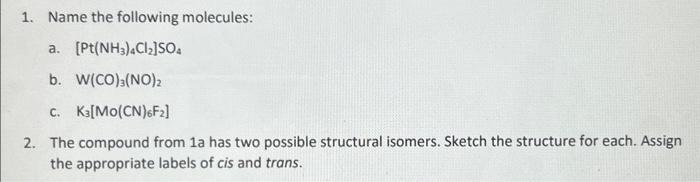 Solved 1. Name the following molecules: a. [Pt(NH3)4Cl2]SO4 | Chegg.com