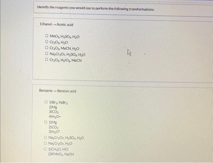 Solved Identify the reagents you would use to perform the | Chegg.com