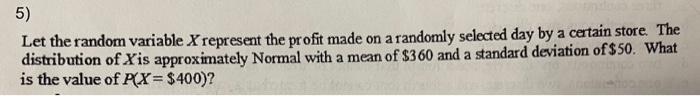 Solved Let the random variable X represent the profit made | Chegg.com