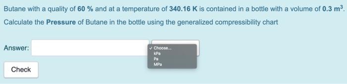 Solved Butane with a quality of 60% and at a temperature of | Chegg.com