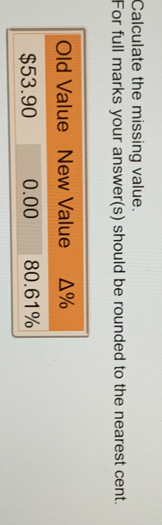 Solved Calculate the missing value.For full marks your | Chegg.com