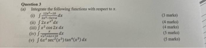 Solved Question 3 (a) Integrate the following functions with | Chegg.com