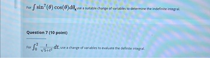 Solved Question 7 (10 point) For ∫025+t2tdt, use a change of | Chegg.com