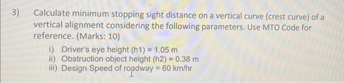 Solved Calculate minimum stopping sight distance on a | Chegg.com