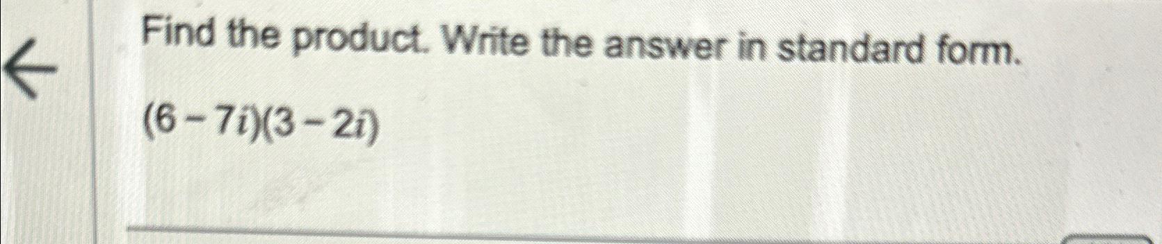 Solved Find the product. Write the answer in standard | Chegg.com