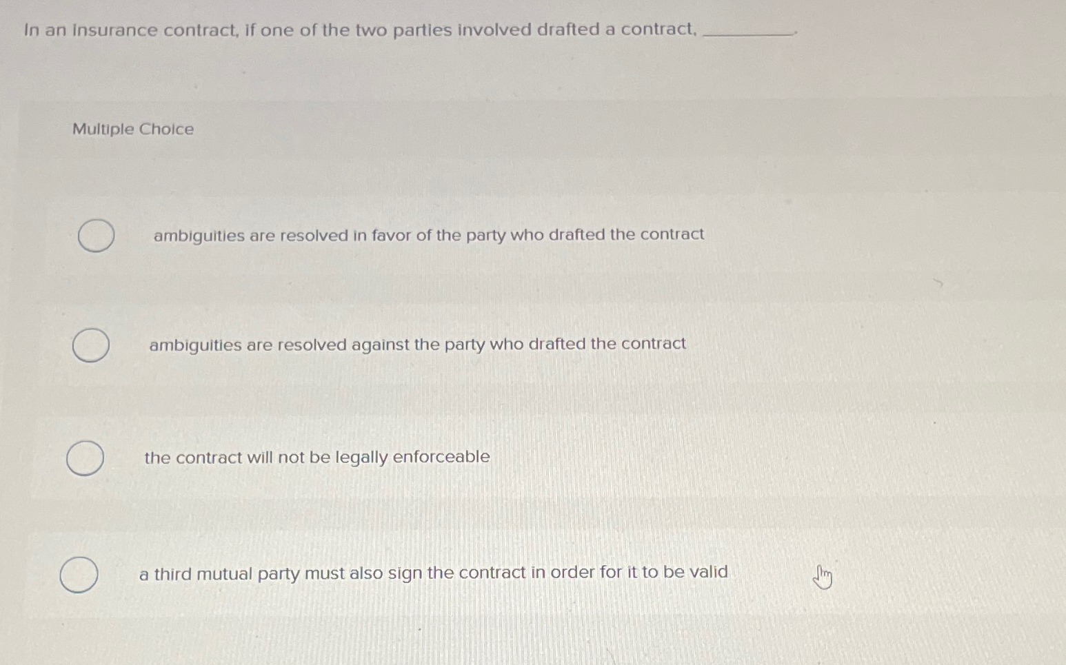 Solved In an insurance contract, if one of the two parties | Chegg.com