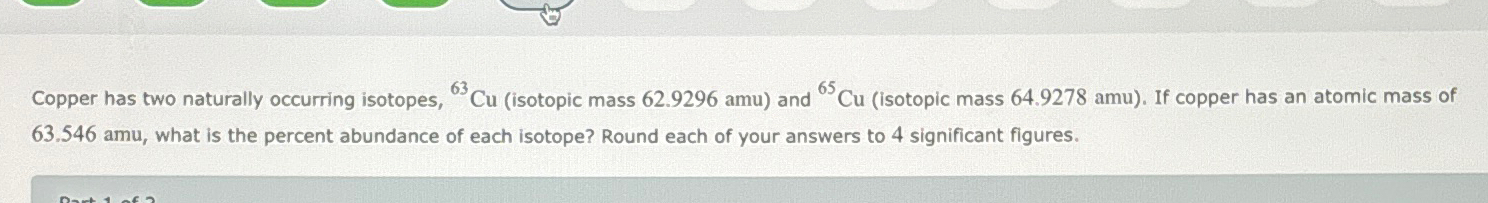 Solved Copper has two naturally occurring isotopes, ^(63)Cu | Chegg.com