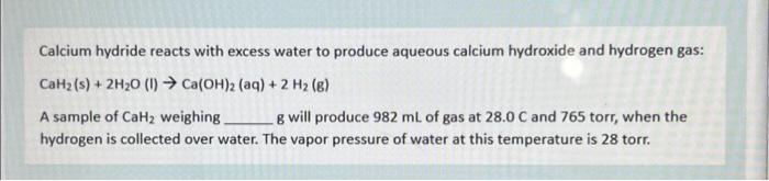 Solved Calcium hydride reacts with excess water to produce | Chegg.com