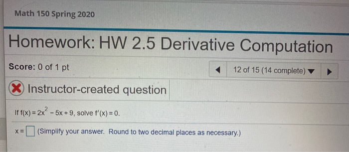 Solved Math 150 Spring 2020 Homework: HW 2.5 Derivative | Chegg.com