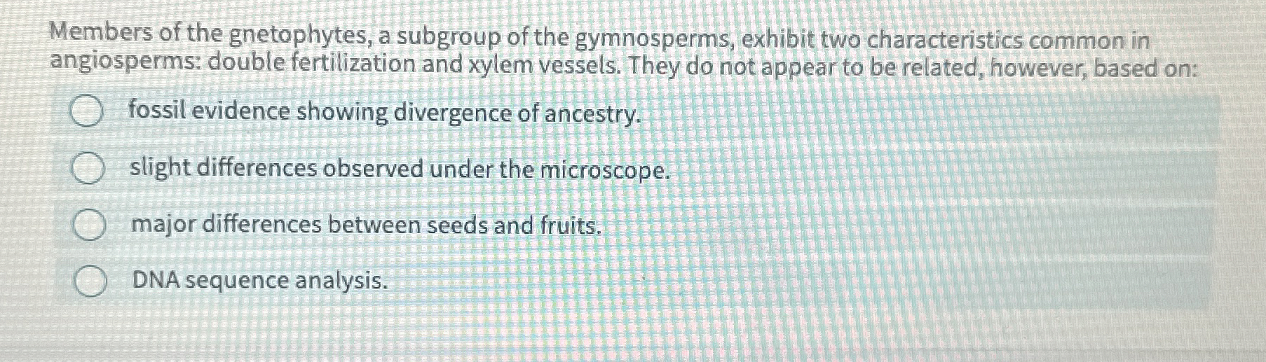Solved Members of the gnetophytes, a subgroup of the | Chegg.com
