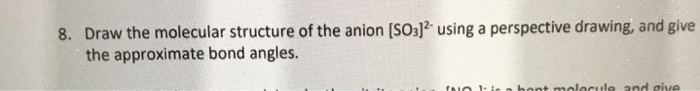 Solved 8. Draw the molecular structure of the anion (SO3)2 | Chegg.com