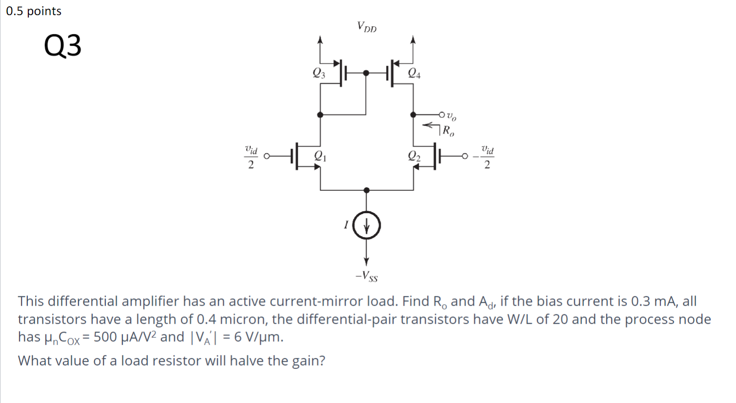 Solved 0.5 ﻿pointsThis differential amplifier has an active | Chegg.com