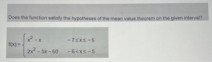 Solved Does the function satisfy the hypotheses of the mean | Chegg.com