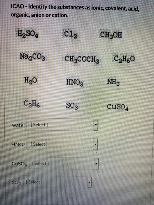 Solved ICAO - Identify the substances as ionic, covalent, | Chegg.com