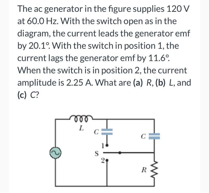 Solved The ac generator in the figure supplies 120 V at 60.0 | Chegg.com