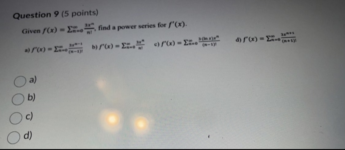 Solved Question 9 (5 ﻿points)Given f(x)=∑n=0∞3xnn!, ﻿find a | Chegg.com